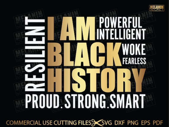 I Am Black History Svg Black History Month Svg Black Lives Etsy