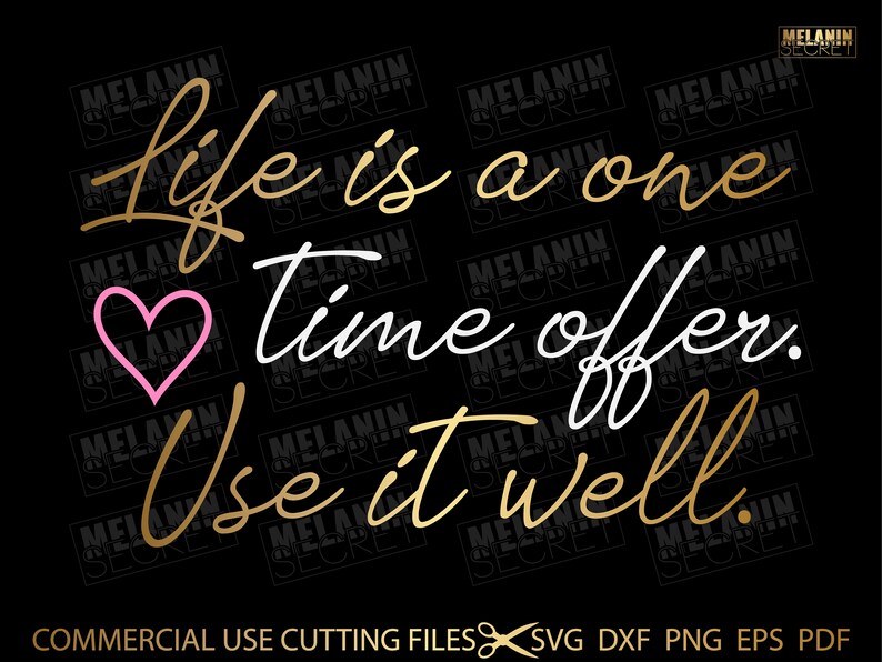Life is One Time Offer Use It Well Svg Quotes Svg - Etsy
