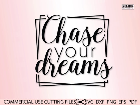 Chase Your Dreams SVG Inspirational Motivational SVG Woman | Etsy
