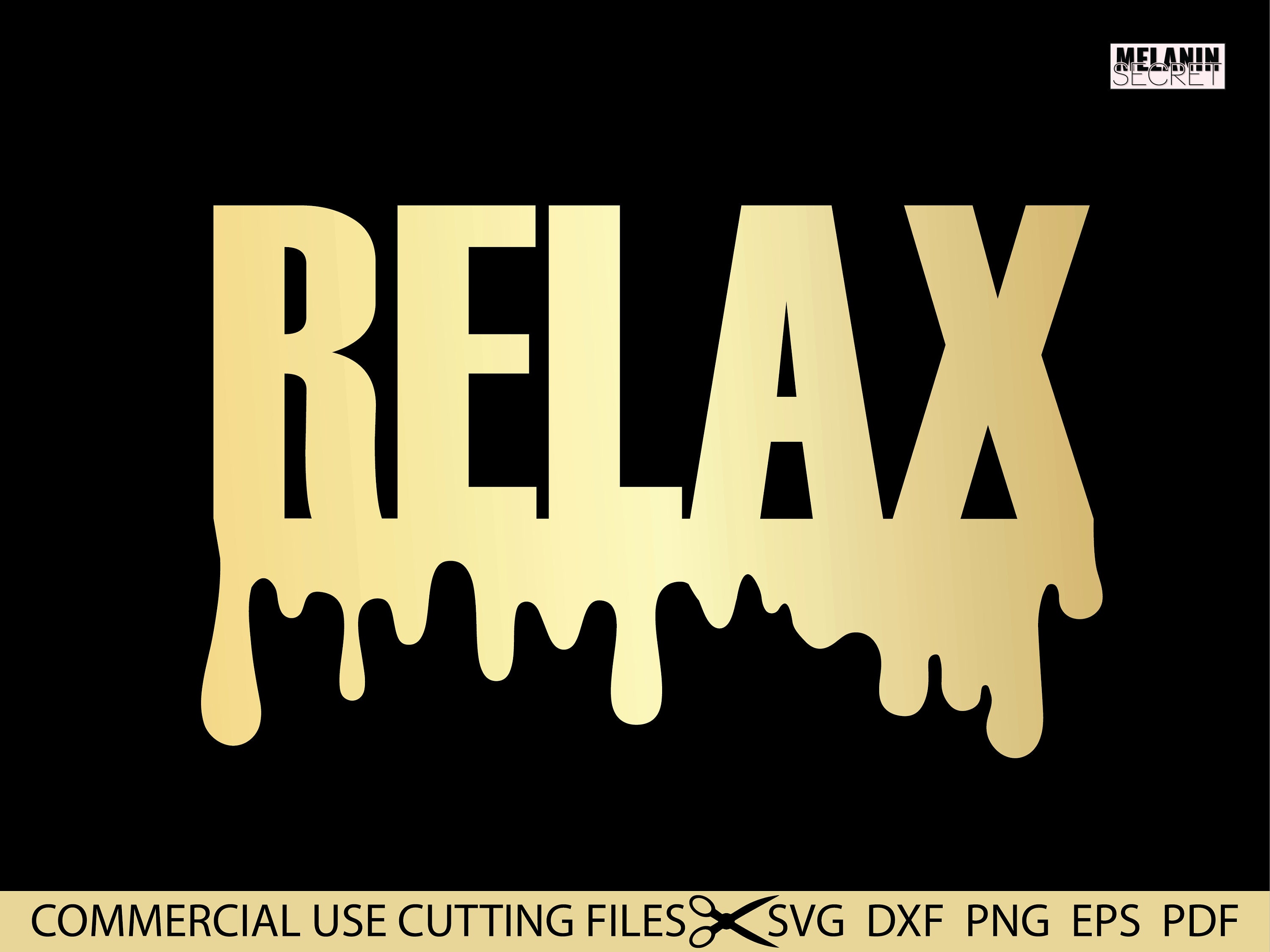 Relax SVG, Relax Drippin' Svg, Relax Drip Svg, Dripping Svg, Relax Svg ...