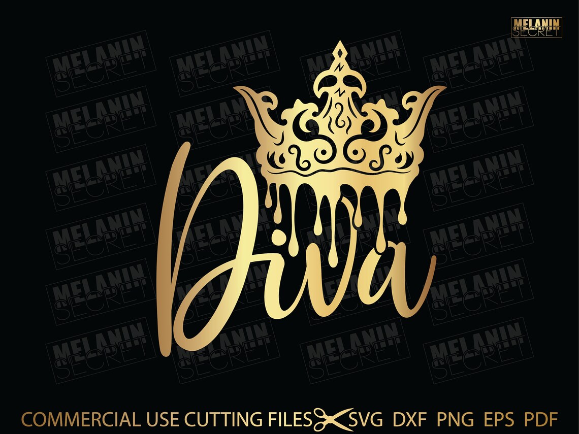 Diva With Crown SVG Diva Svg Queen Drippin' Svg Dope | Etsy