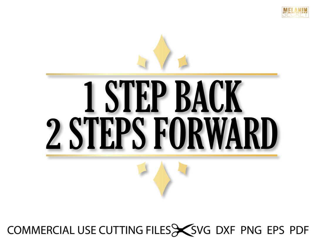 One Step Back Two Steps Forward SVG, Inspirational Motivational SVG ...