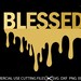 Blessed Dripping Svg, Black Woman Svg, Black History Svg, Drip Svg ...