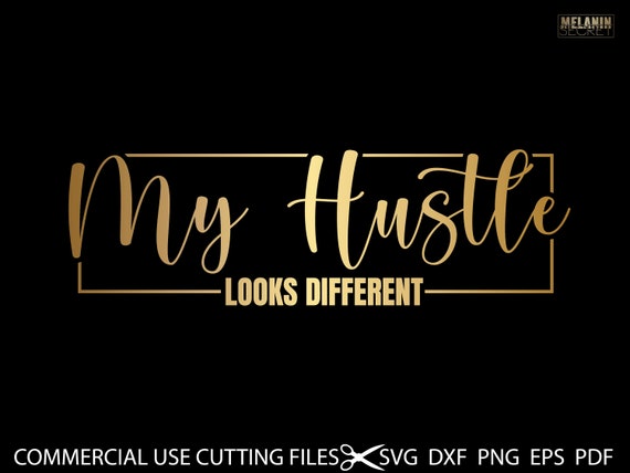 Hustle Svg My Hustle Looks Different Svg Mother Hustler Svg | Etsy