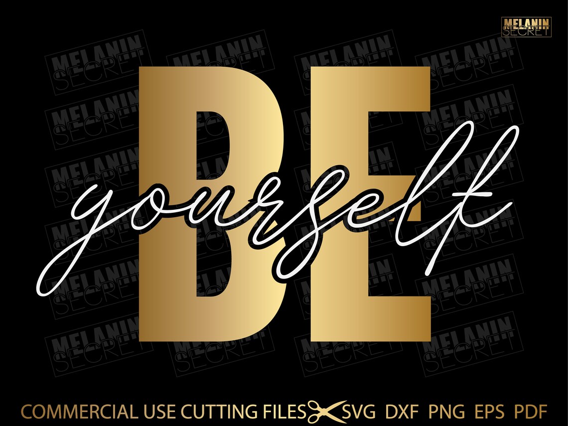 Be Yourself Svg Quotes Svg Inspirational Svg Motivational - Etsy