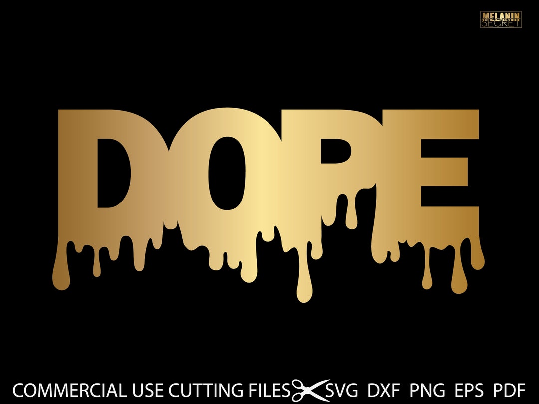 Dope SVG Dope Drippin' Svg Dope Drip Svg Dripping Svg - Etsy New Zealand
