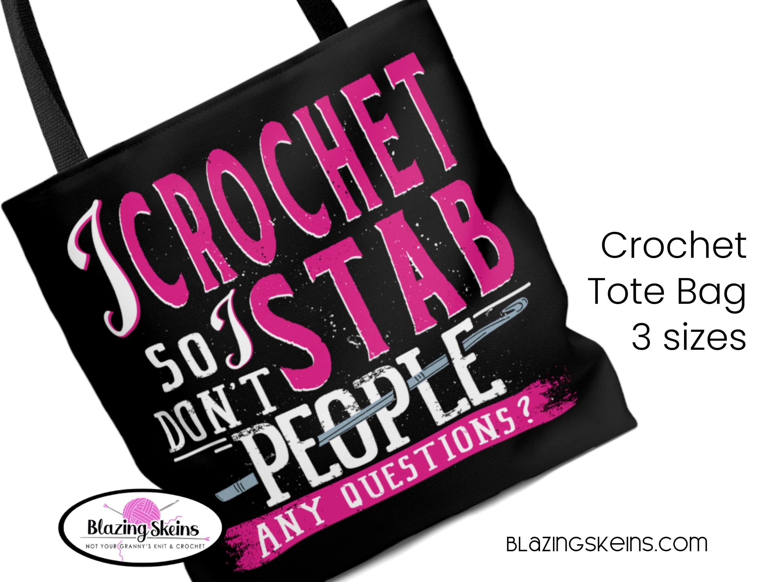 Project Bag Funny Crochet Tote Bag for Hookers Crochet Don't Stab B ...
