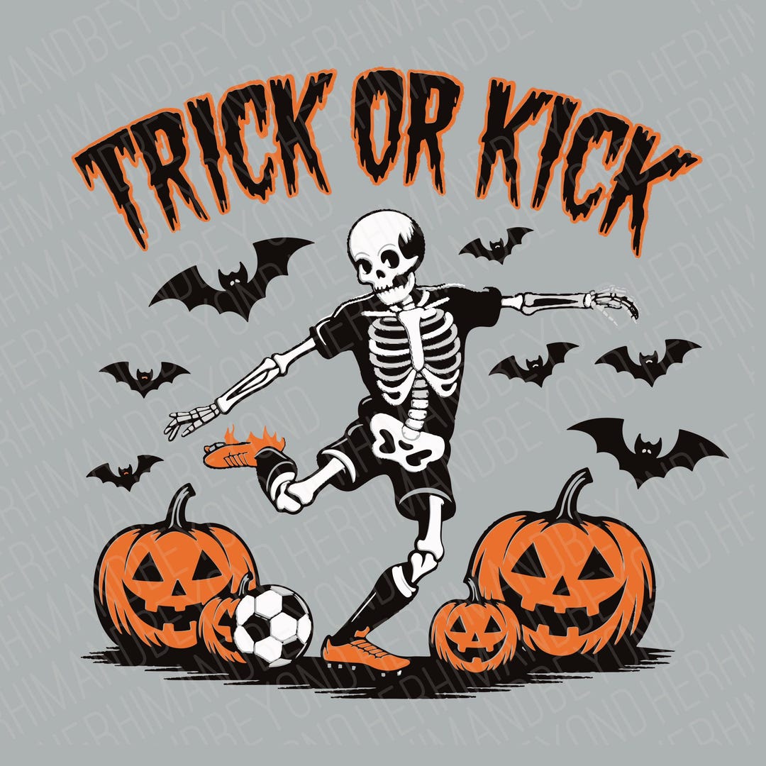 Trick or Kick Halloween Soccer Skeleton SVG PNG (digital Download) - Etsy