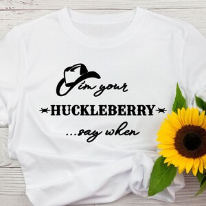 I'm Your Huckleberry SVG, CNC, Jpeg, Svg, Huckleberry Svg, Huckleberry ...