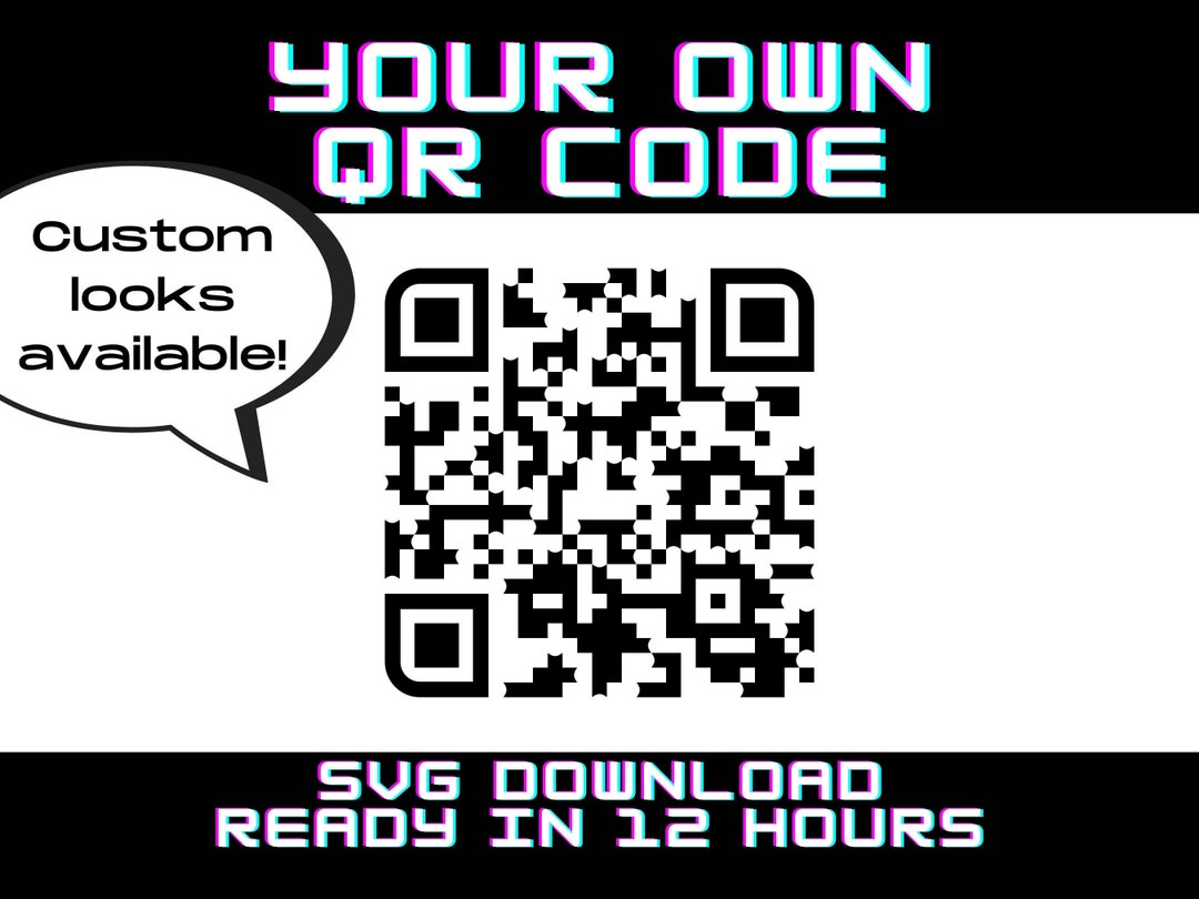 Custom QR Code Download - Svg/images - Ready in 12 Hours - Etsy