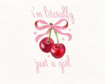 Im Literally Just A Girl PNG File Trendy Girly PNG Design Bow Sticker ...