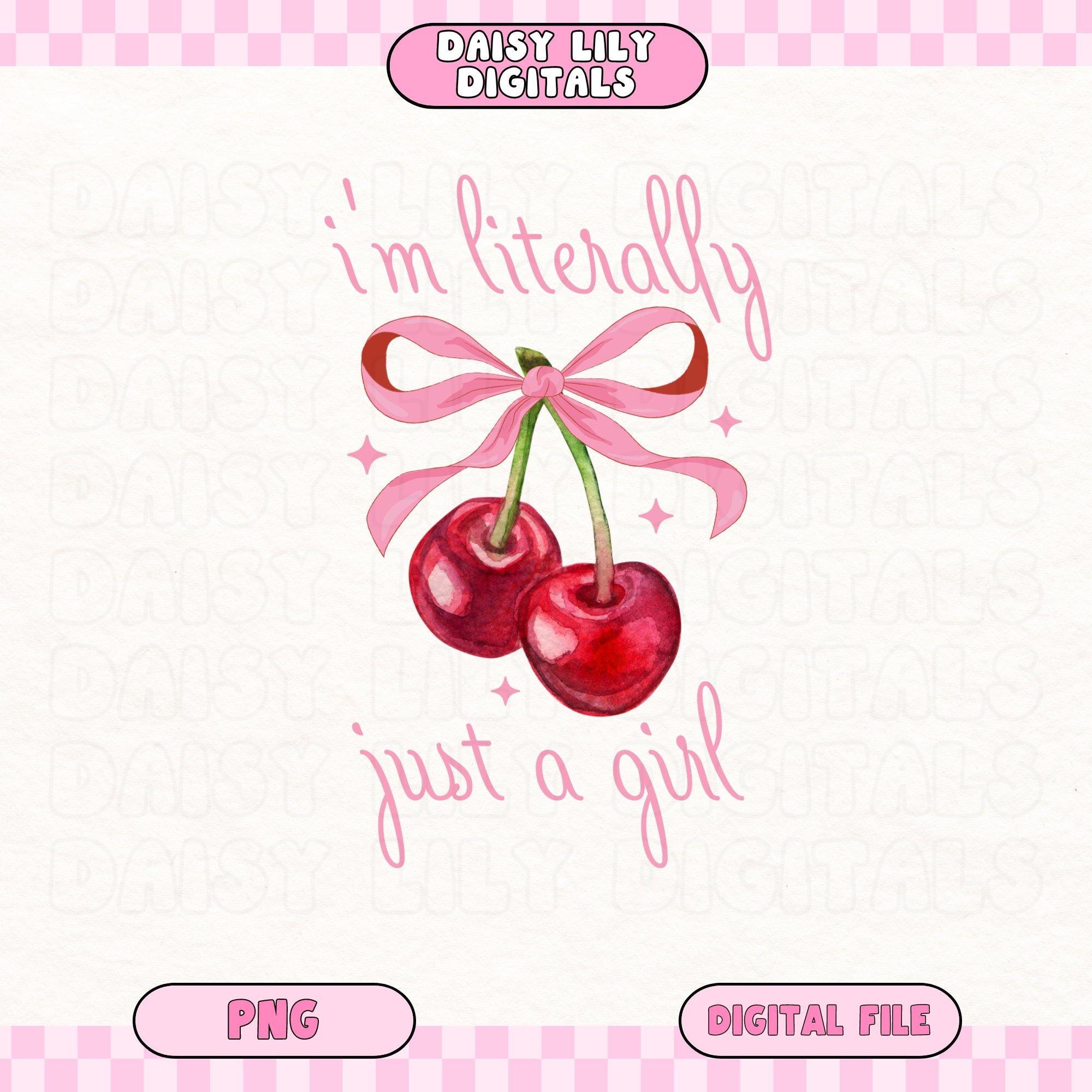 I'm Literally Just a Girl PNG File Bow Sticker Design File Trendy Girly ...