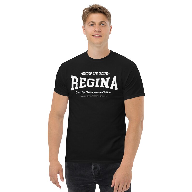 Funny Show Us Your Regina Shirt the City That Rhymes With Fun Tourism ...