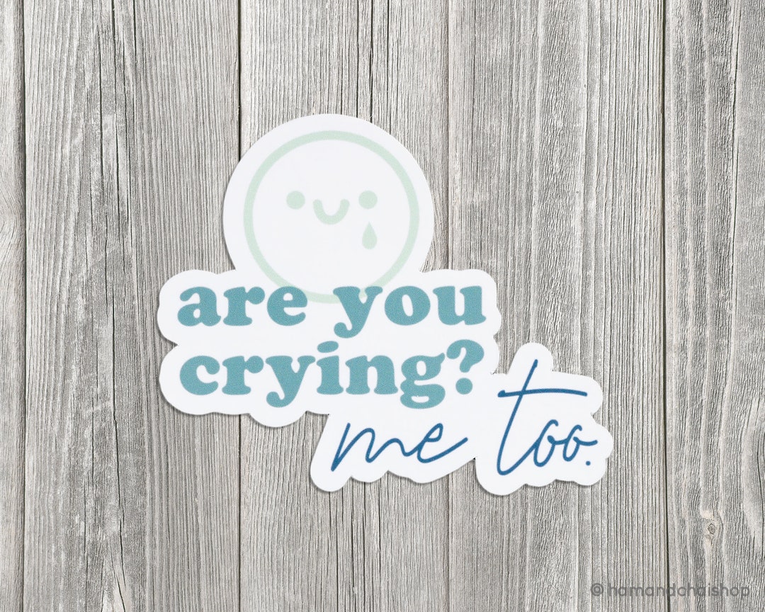 Are You Crying Mental Health Aware Sticker | Positive Motivational ...