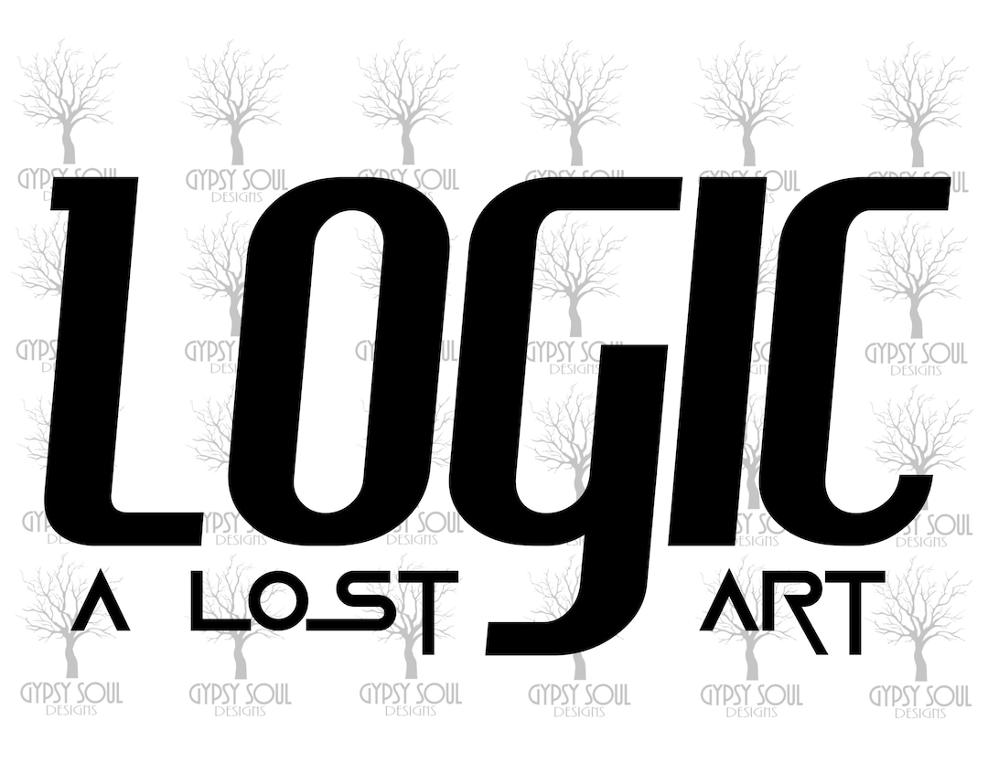 Logic A Lost Art Men Women Original Jpg Png Svg Cut File Sublimation ...