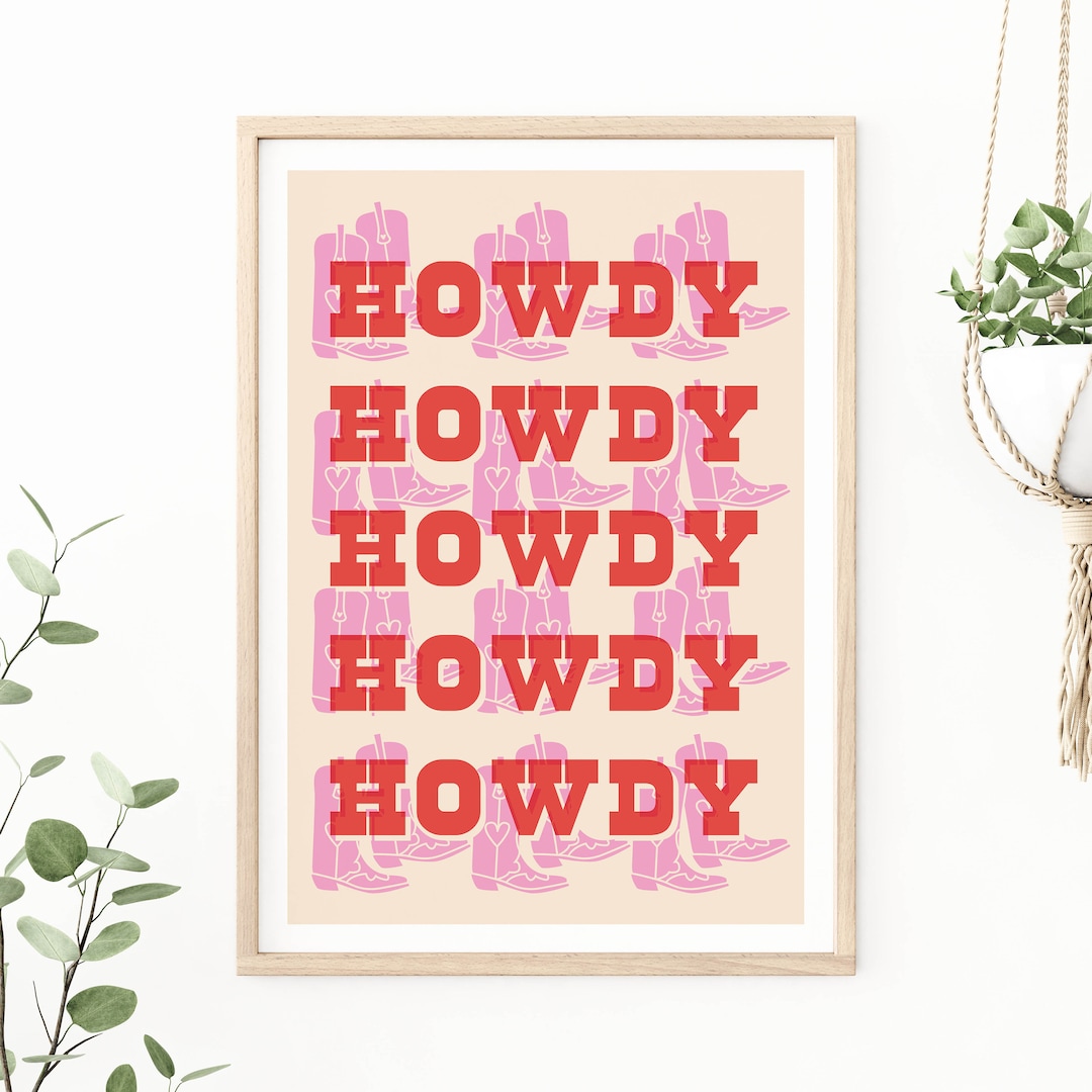 Howdy Howdy Howdy Druck. Let's Go Girls Druck. Cowgirl Druck. Cowboy ...