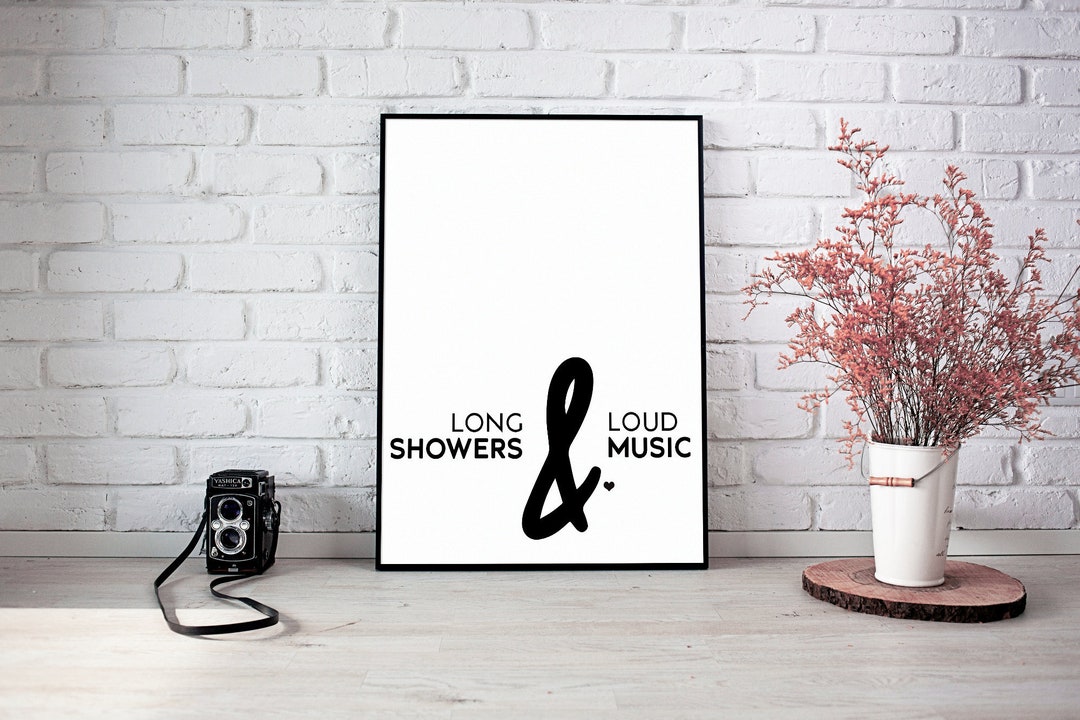 Long Showers and Loud Music Art Print, Bathroom Minimalist Wall Art ...