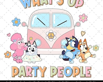 What's up Party People Bluey PNG Bluey Family PNG, Family Matching ...