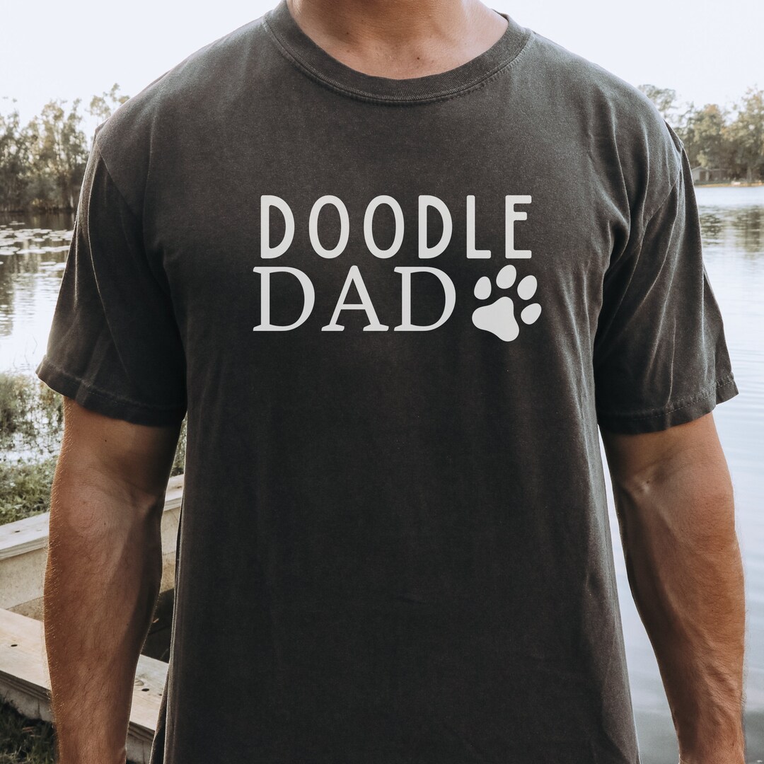 Doodle Dad Shirt, Goldendoodle Dad, Bernedoodle Dad, Labradoodle Dad ...
