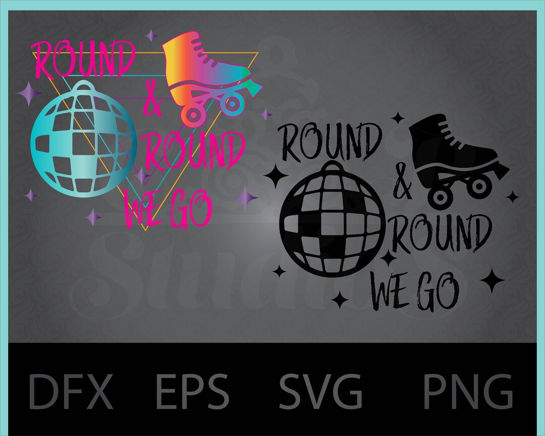 Round We Go | Roller Skating Svg | Digital Download | Roller Skate Clip ...