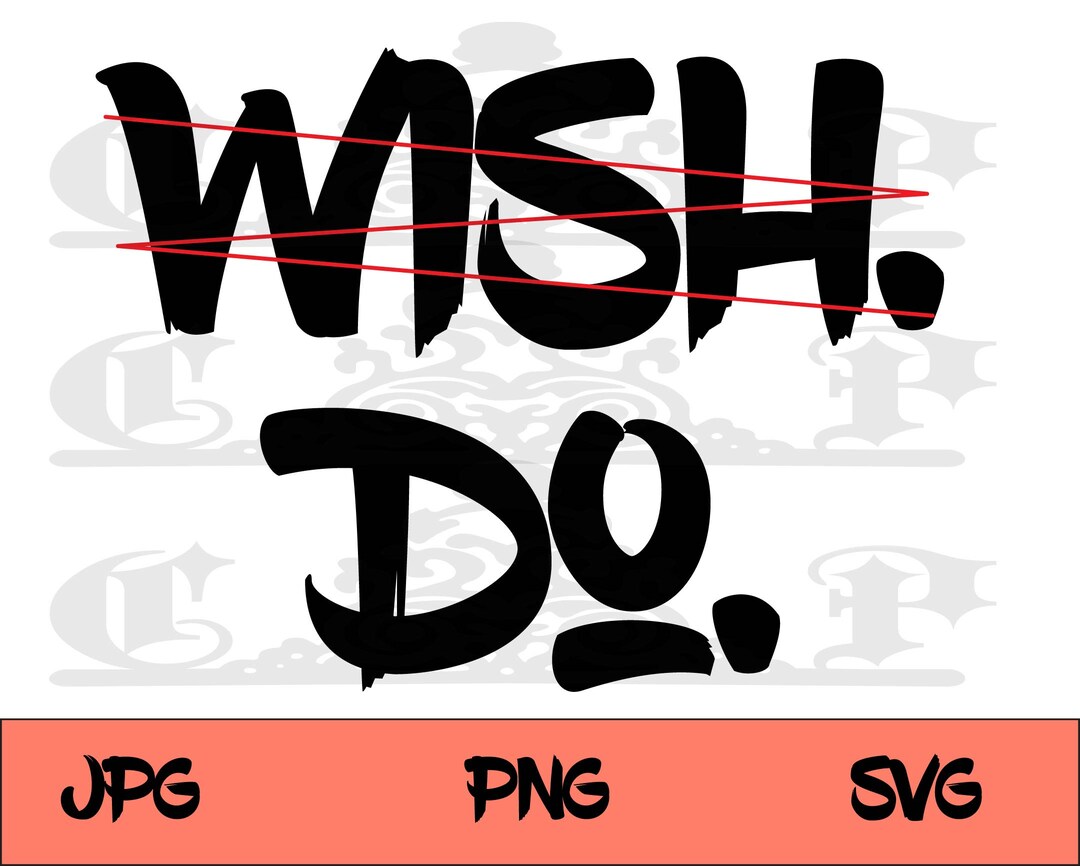 Wish/do - Motivation Quotes Svg | Png | Jpg - Exercise Motivation ...