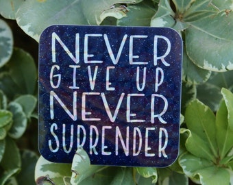 Galaxy Quest Sticker - Never Give Up, Never Surrender - Etsy