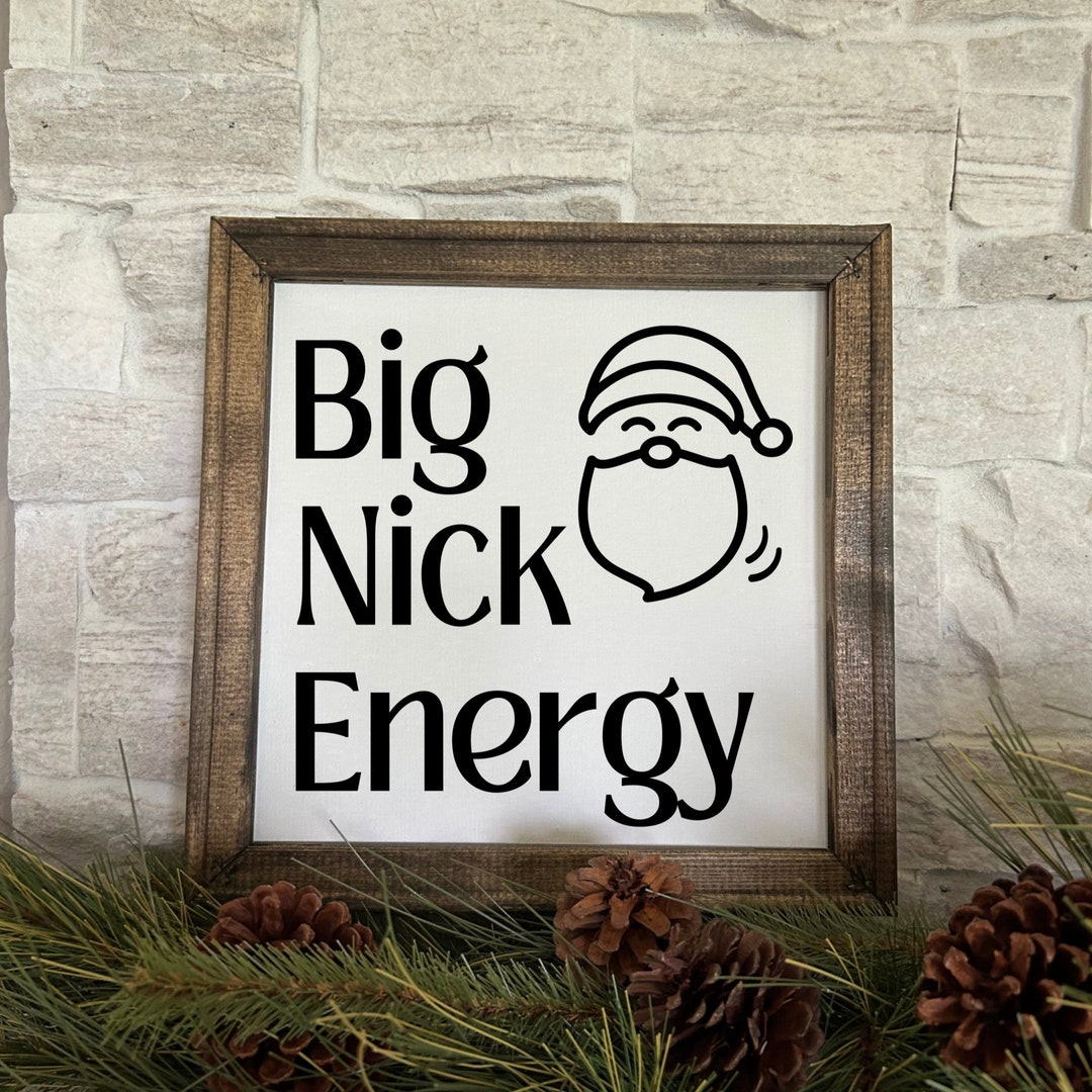 Big Nick Energy Funny Christmas Sign | Reverse Canvas Sign | Holiday ...