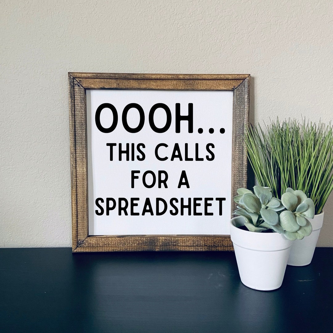Ooohthis Calls for a Spreadsheet Wall Sign Reverse Canvas Sign Office ...