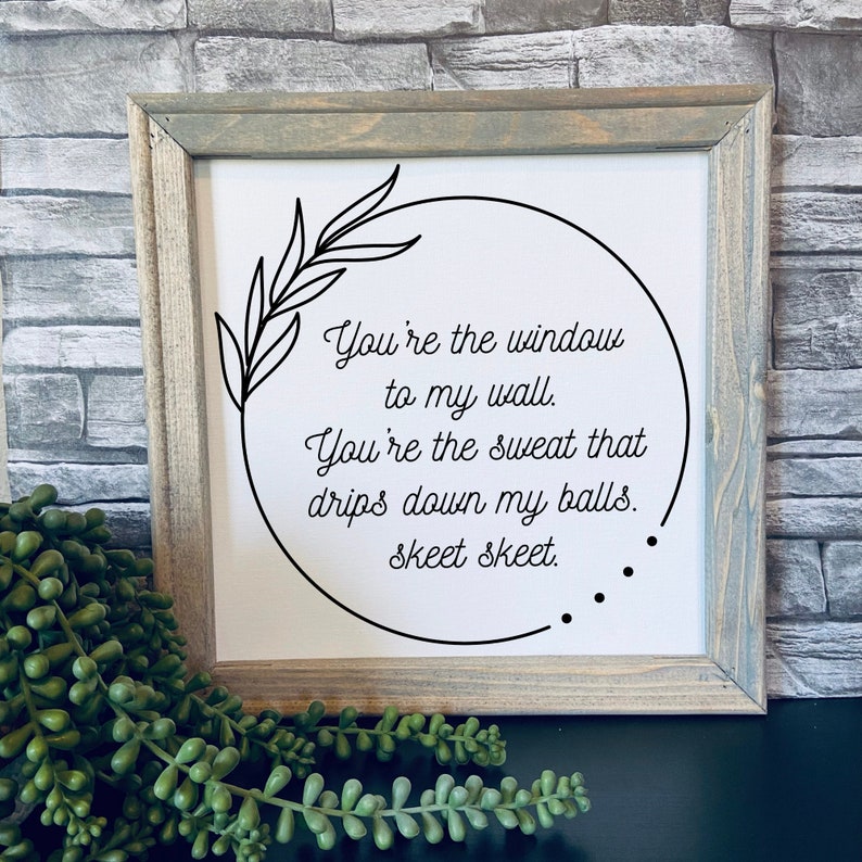 Window to the Wall Sign | Funny Wall Sign | Snarky Home Decor | Framed ...