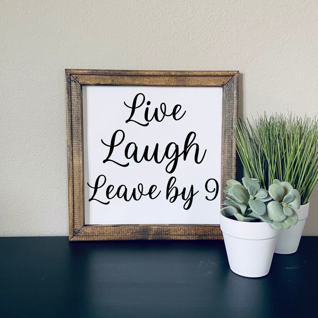 Live Laugh Leave by 9 Funny Wall Sign Snarky Home Decor Framed Reverse ...
