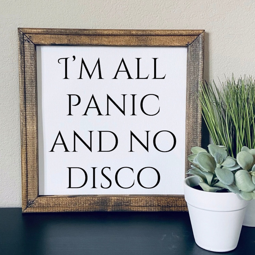 Im All Panic and No Disco | Funny Wall Sign | Snarky Home Decor ...