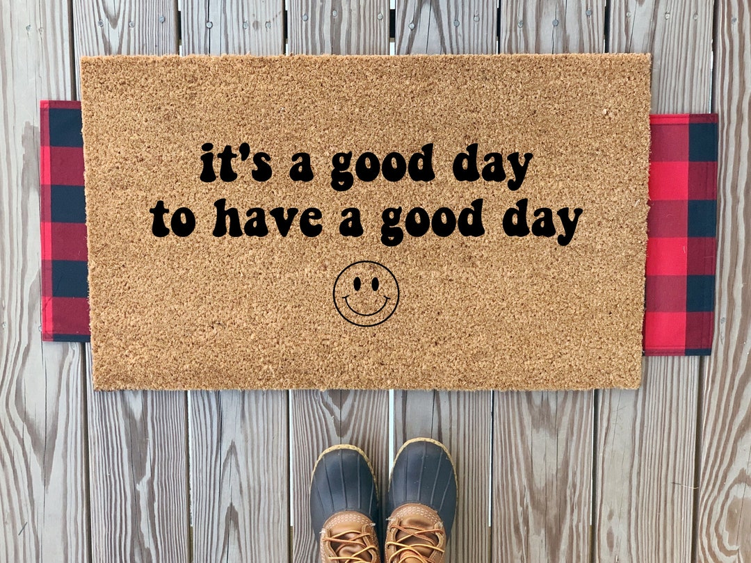 It's a Good Day to Have a Good Day Smiley Face Doormat | Groovy Welcome ...