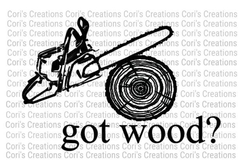 Logger SVG Got Wood Funny SVG Logging Digital Download - Etsy