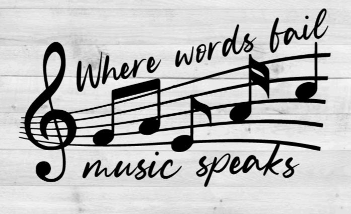 Where Words Fail Music Speaks Svg, Digital File, Music Svg, Musical ...