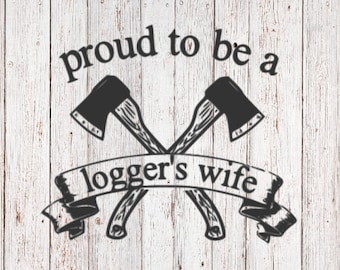 Loggers Wife Svg Logging Life Wife of Logger Timber - Etsy