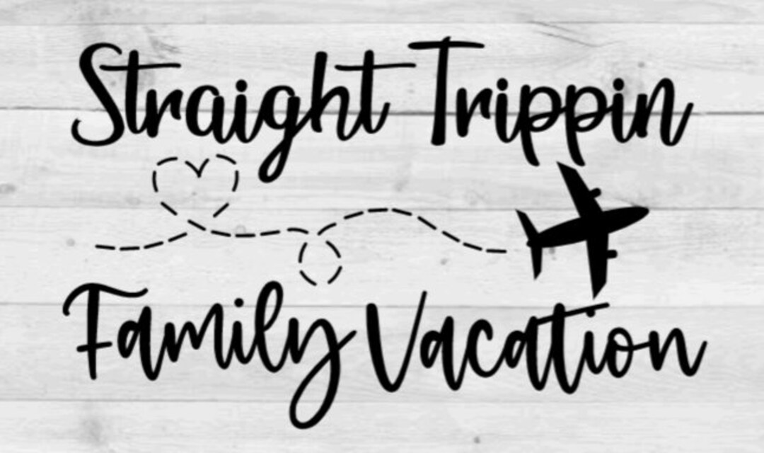 Family Vacation SVG, PNG, Vacation, Straight Trippin SVG, Digital ...