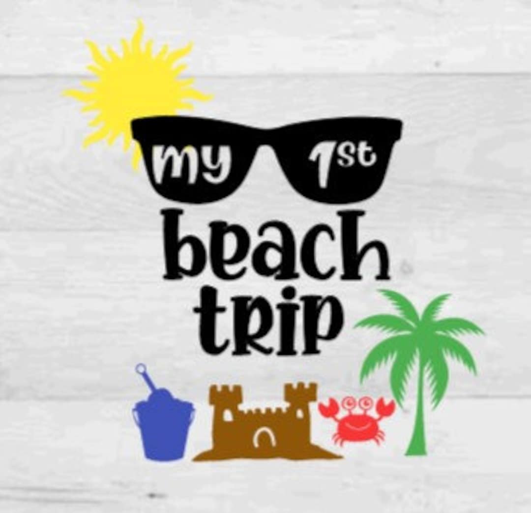 First Beach Trip SVG, Digital Download, Baby SVG, Beach SVG - Etsy