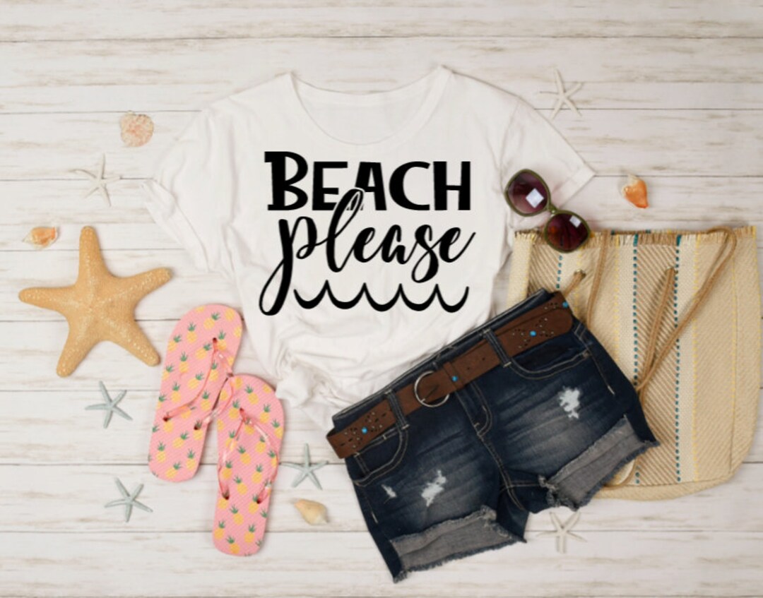 Beach Please SVG: Vacation Shirt Design (digital Download) - Etsy