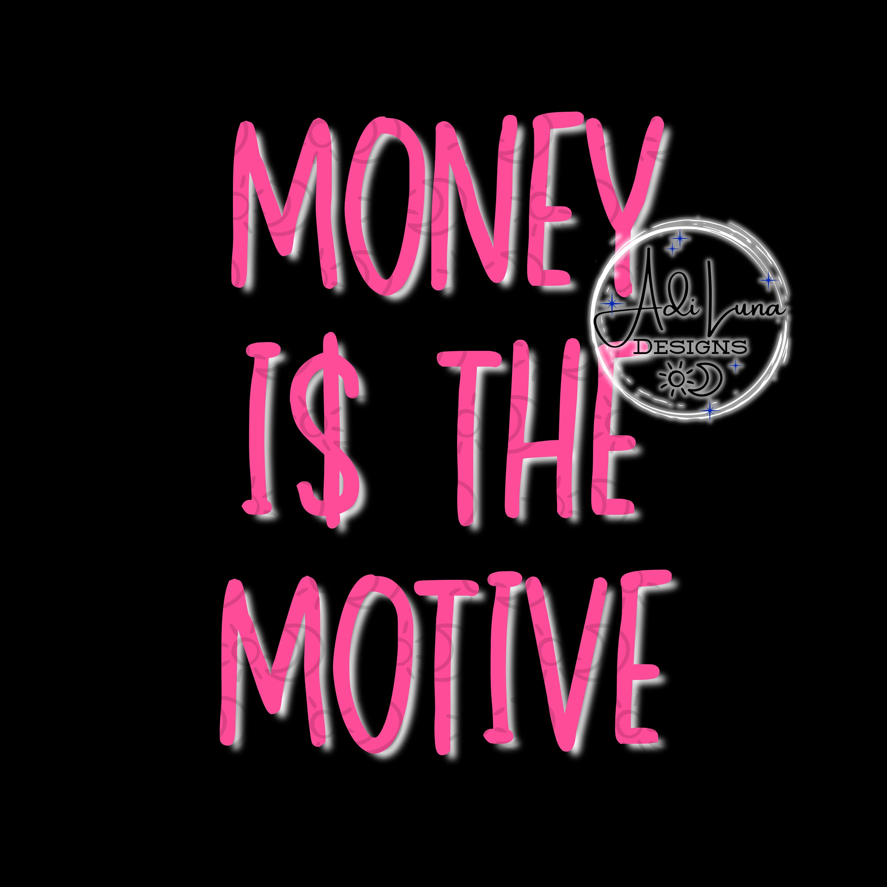 Money is the Motive Digital Image PNG - Etsy