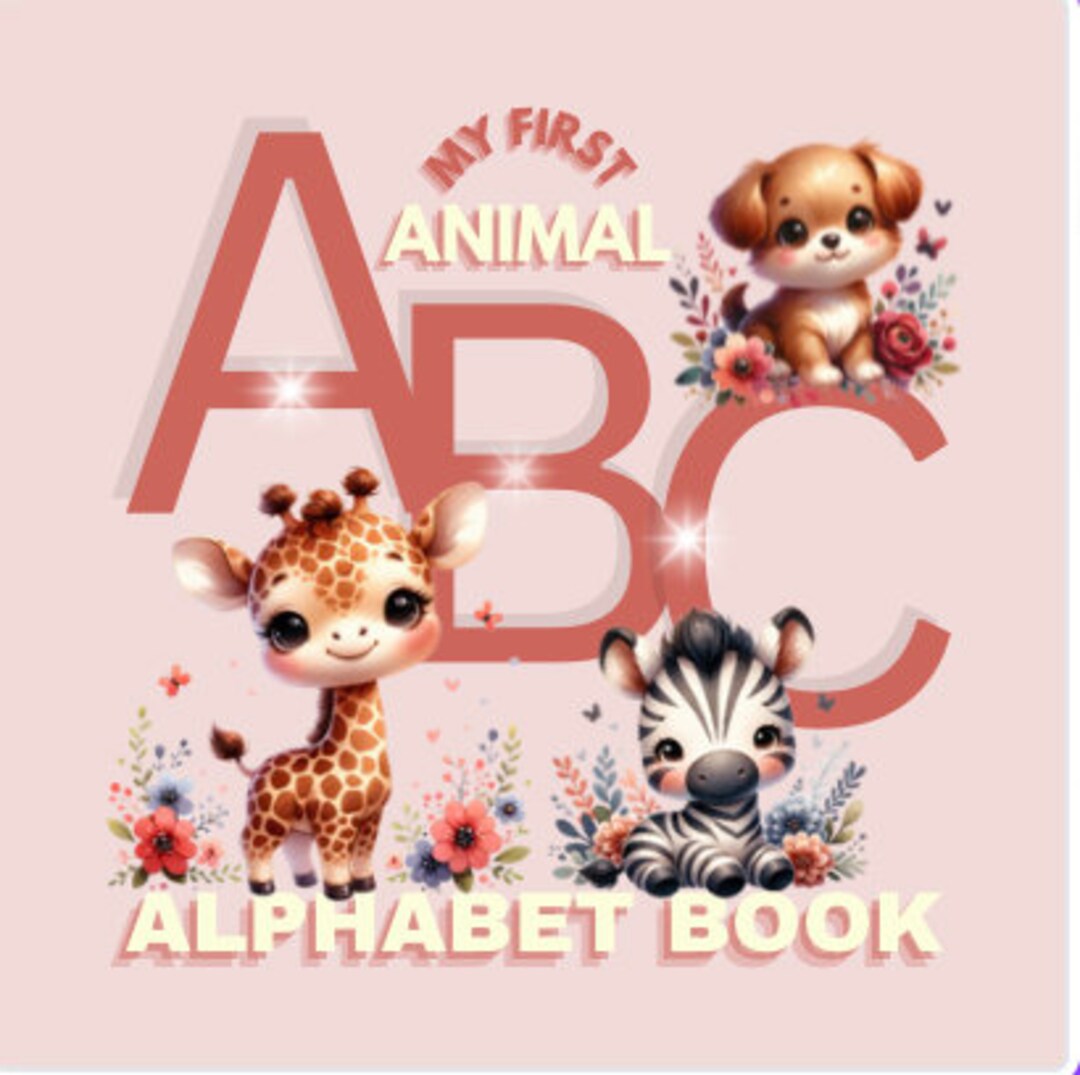 My First Animal Alphabet Book for Kids Animal Characters Make Learning ...