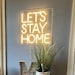 LETS STAY HOME Neon Sign Custom Neon for Bar Decor Sign Home Room ...
