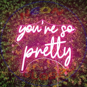 Custom Neon Sign: You're so Pretty, Wedding Decor - Etsy