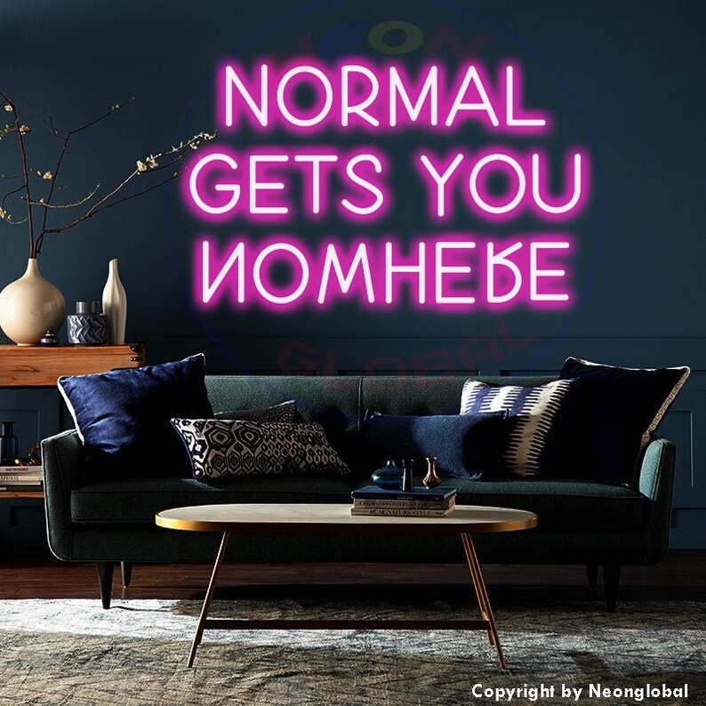 Custom Neon Sign Normal Gets You Nowhere Sign Bedroom Custom | Etsy
