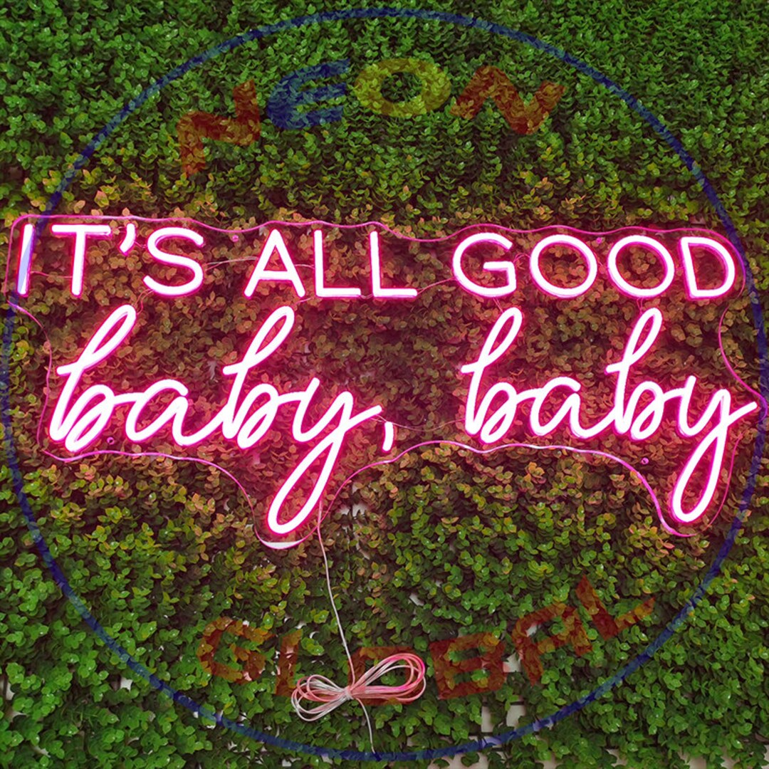 It's All Good Baby Baby Neon Sign | Bedroom Led Lights | Custom Neon ...