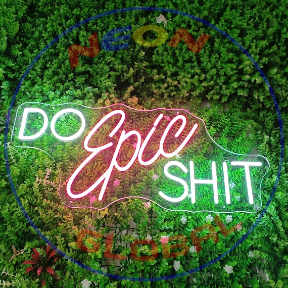 Do Epic Shit Neon Sign Wedding Neon Sign Party Neon Bedroom | Etsy