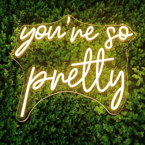Custom Neon Sign: You're so Pretty, Wedding Decor - Etsy