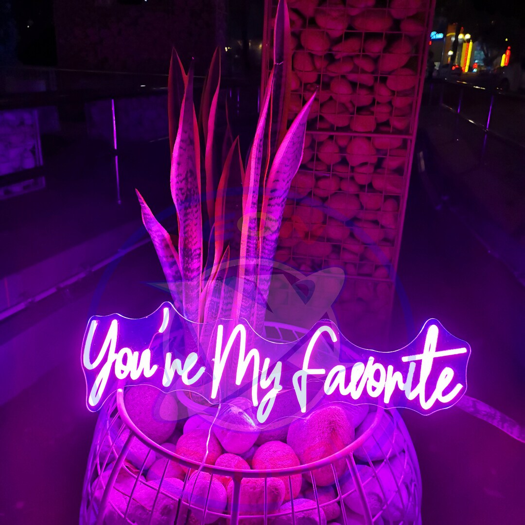 You Re My Favorite Custom Neon Sign Bedroom Neon Light Led Neon Sign ...
