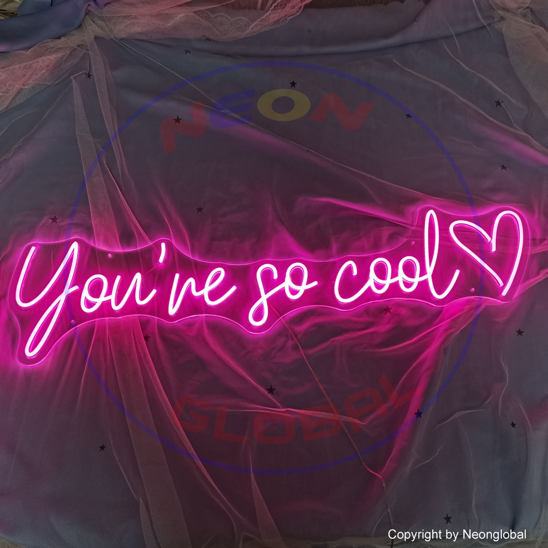 Custom Neon Sign You Are so Cool neon Light Sign Bedroom - Etsy