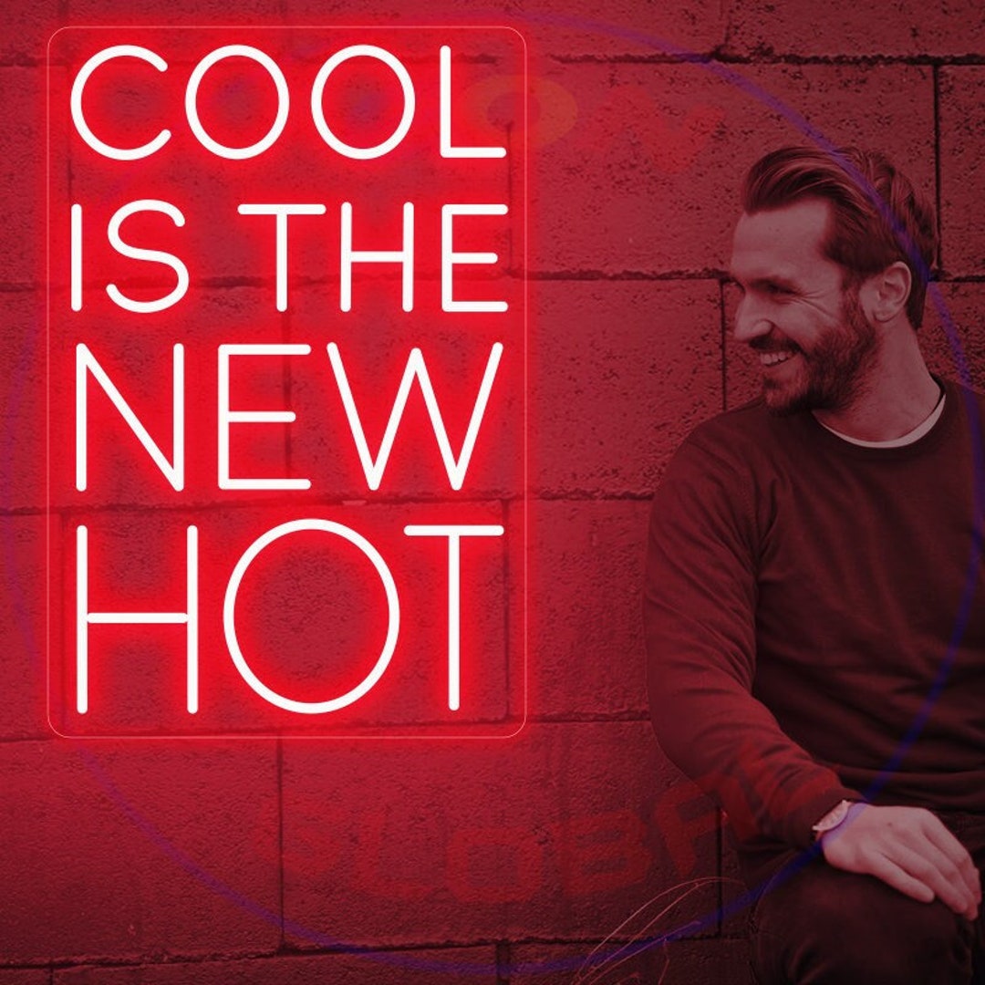 Cool is the New Hot Neon Sign Bedroom Neon Custom Led Sign Birthday ...
