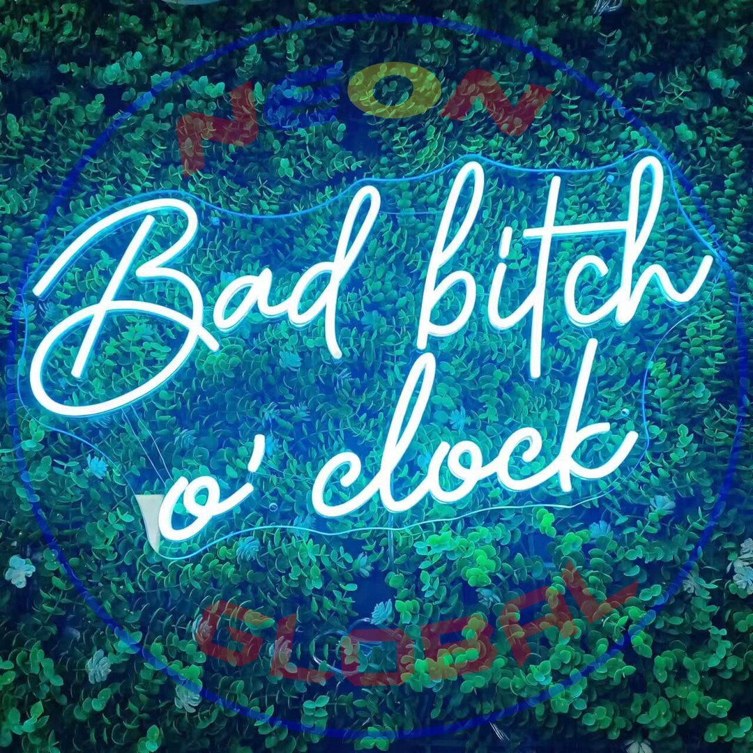 Bad Bitch O'clock Neon Sign Party Neon Light Photo Background Neon ...